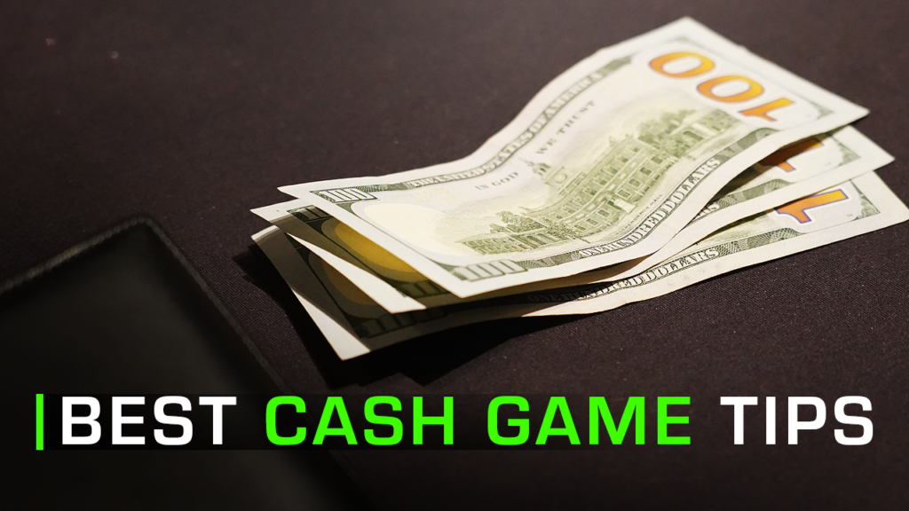 Best Cash Game Strategy Tips to Transform Your Game Best Cash Game Strategy Tips to Transform Your Game